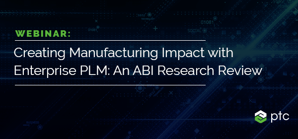 Establishing an Enterprise Digital Thread with PLM | PTC